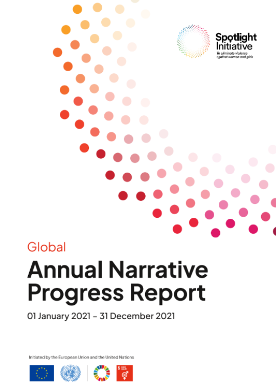 Spotlight Initiative Global Annual Narrative Progress Report 2021 | Spotlight Initiative
